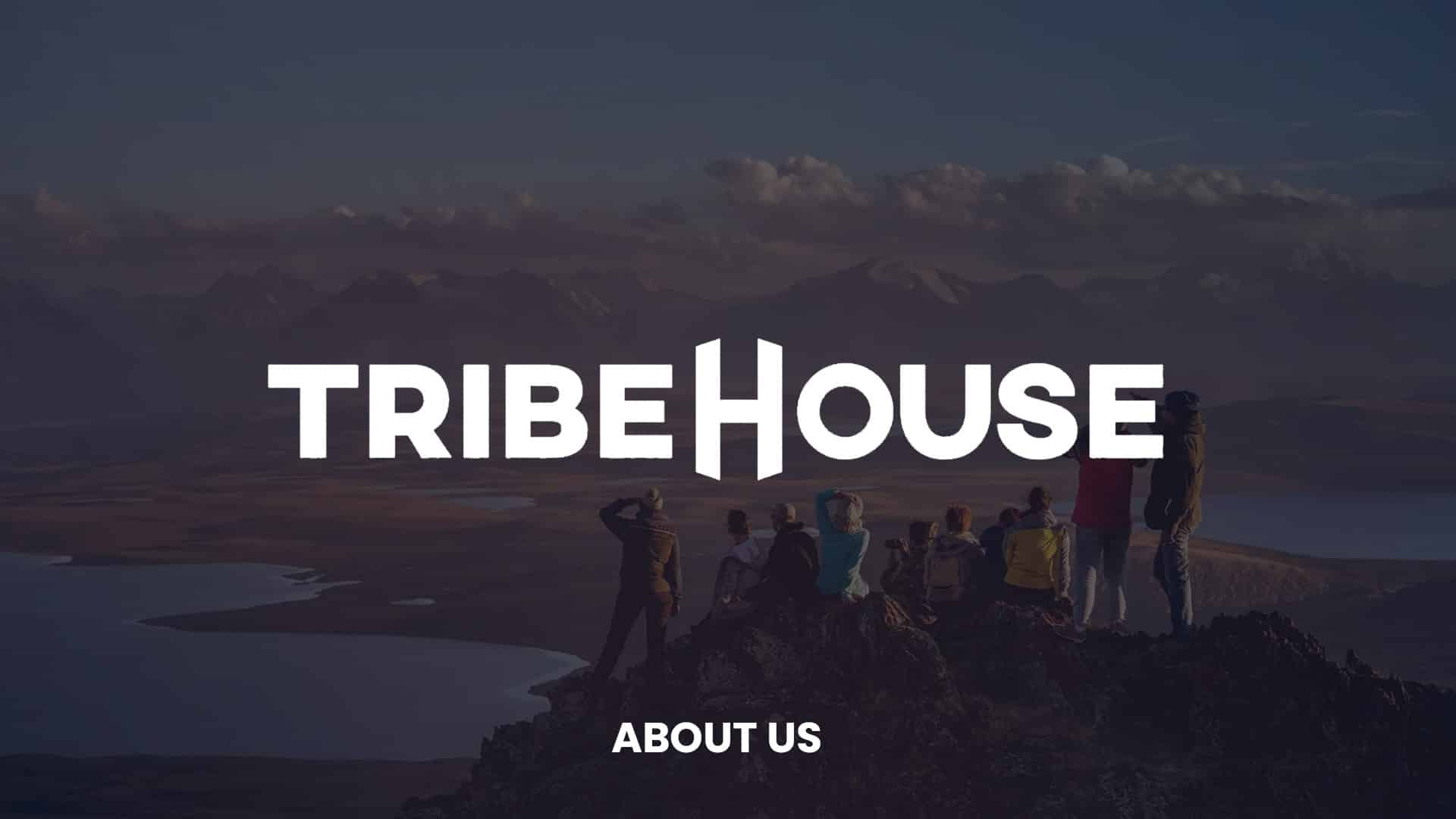 About | TribeHouse